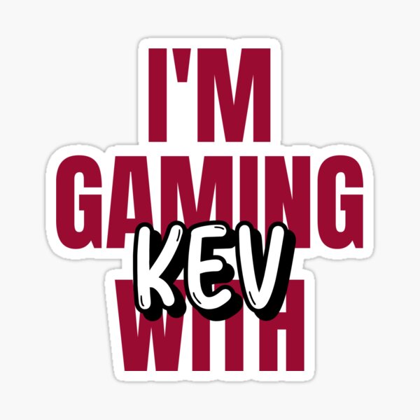 Kev Gaming Stickers | Redbubble