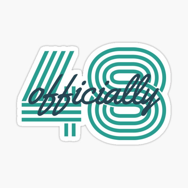 "Officially 48 - Birthday Celebration for 48 years old - 48th birthday ...