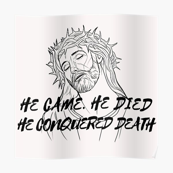 "Jesus conquered death (B)" Poster for Sale by FatsoPrints | Redbubble