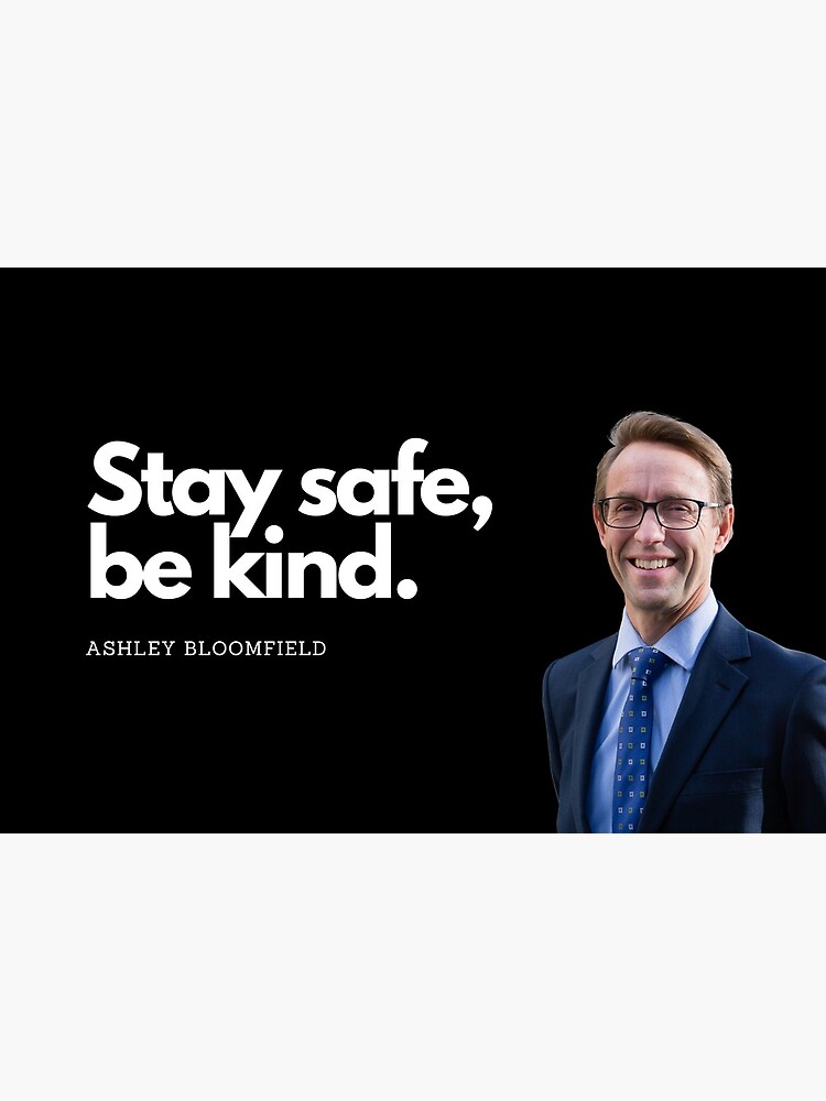 "Dr Ashley Bloomfield - Stay Safe, Be Kind" Mask for Sale by ...