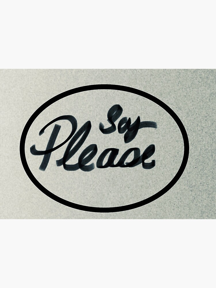 "say please writing " Sticker for Sale by Fiveladiesart | Redbubble