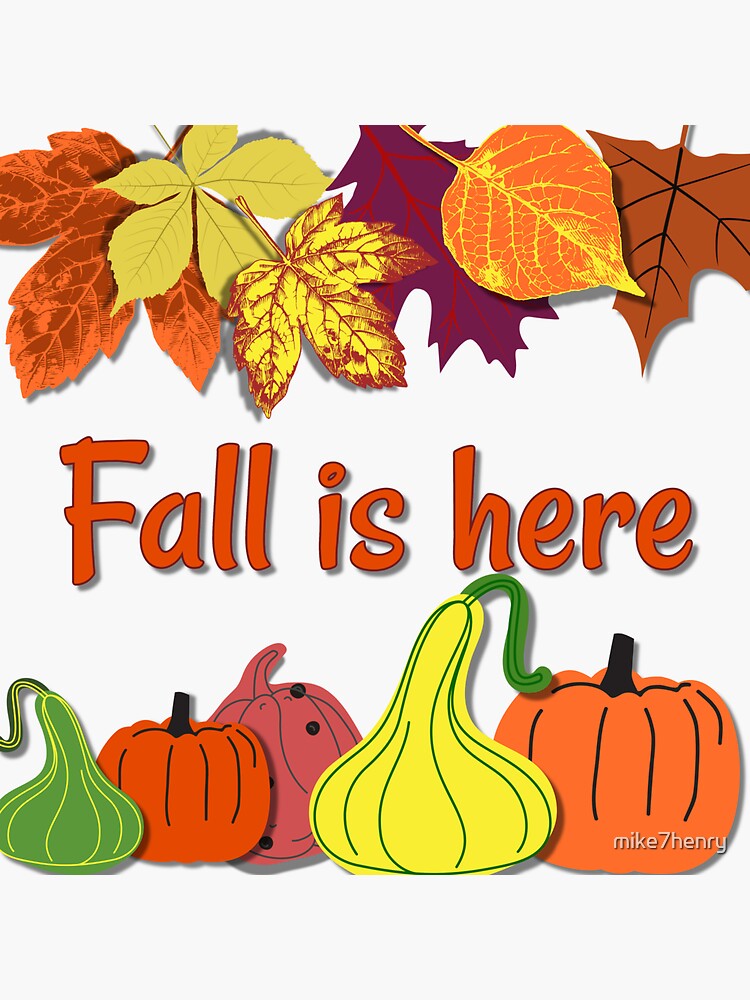 "Fall is here with a beautiful design!" Sticker for Sale by mike7henry ...