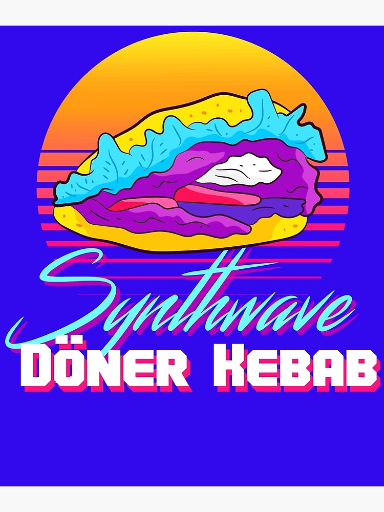 "Synthwave Cyberpunk Doner Kebab Retro" Poster by TrendAttire | Redbubble