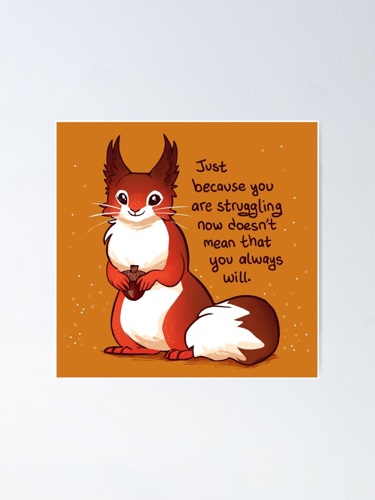 "Red Squirrel Encouragement" Poster for Sale by thelatestkate | Redbubble