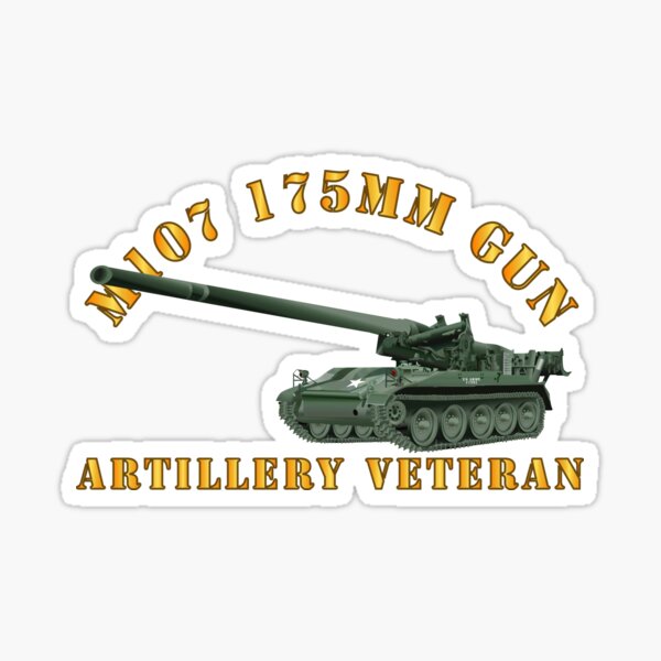 "Army - M107 - 175mm Gun - Artillery Veteran" Sticker for Sale by ...