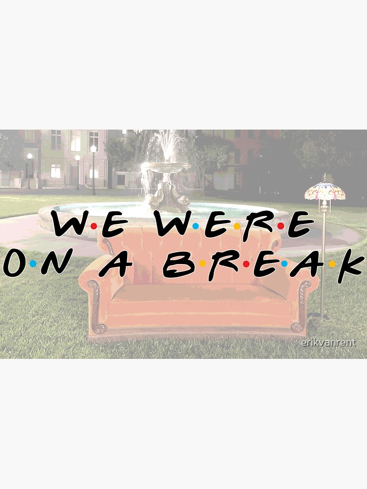 "We were on a break + background" Sticker by erikvanrent | Redbubble