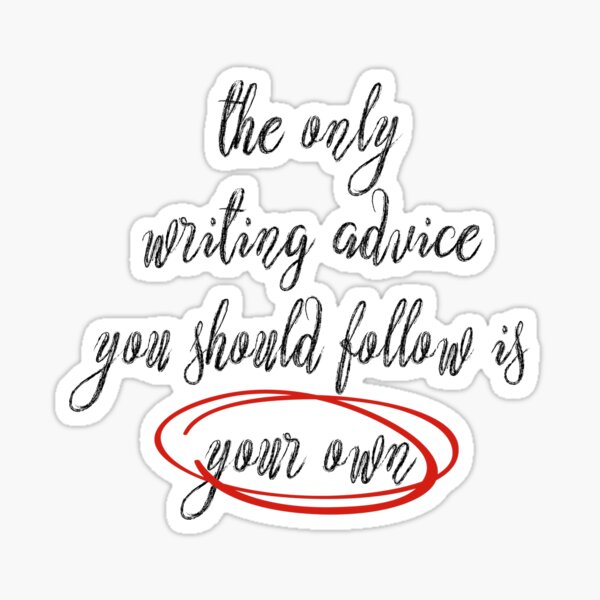 "writing advice" Sticker for Sale by crockerypress | Redbubble