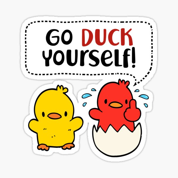 "Go duck yourself" Sticker for Sale by twgcrazy | Redbubble
