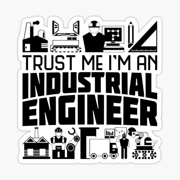 "Industrial Engineer Trust Me" Sticker by DamnGoodDesign | Redbubble