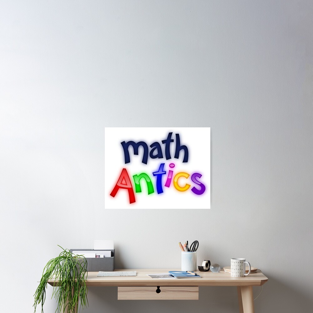  Math Antics Poster For Sale By Swagshirtyy Redbubble