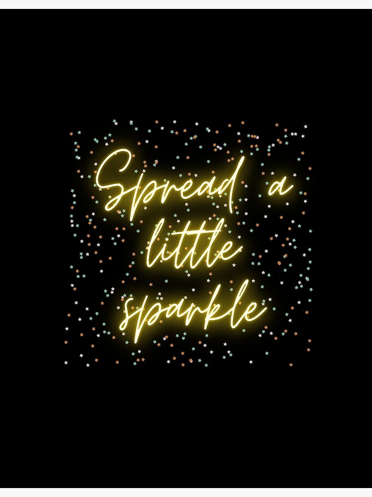 "Spread A Little Sparkle" Poster for Sale by RBenterprise1 | Redbubble