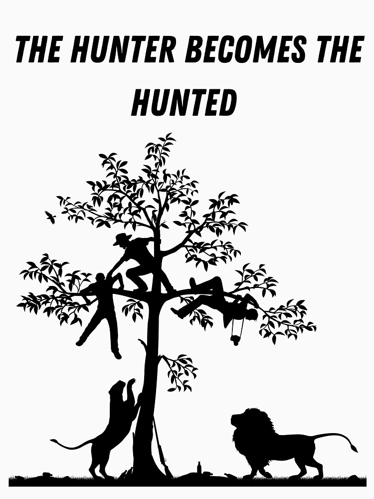 "The hunter becomes the hunted" T-shirt for Sale by Vanila-Thunder ...