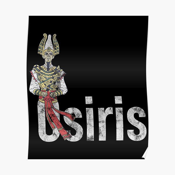 "Distressed Osiris Text - Egypt Lord of the Underworld - Myth" Poster ...