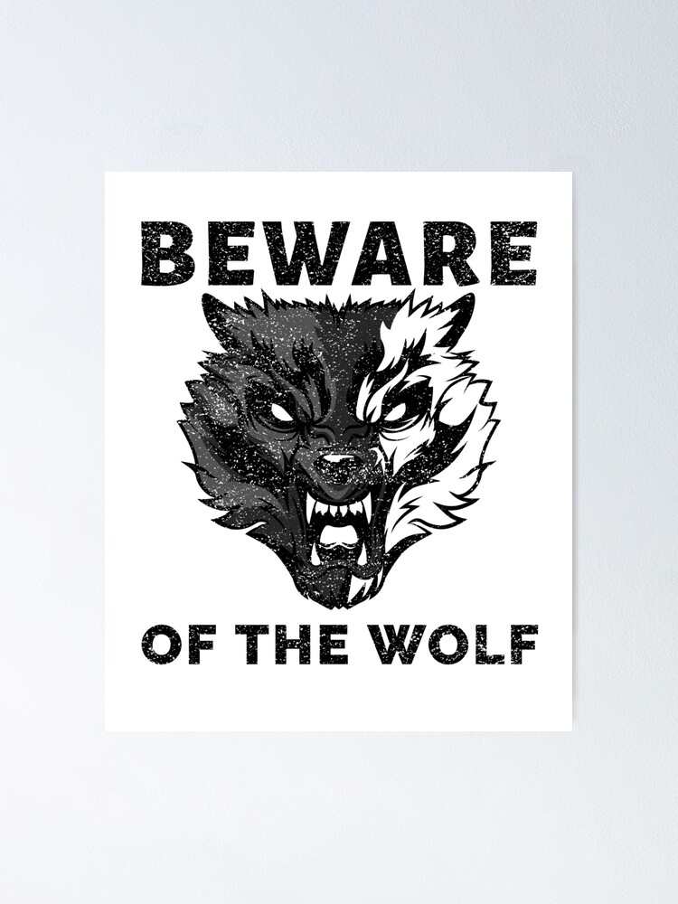 "Beware Of The Wolf" Poster for Sale by CRECK | Redbubble