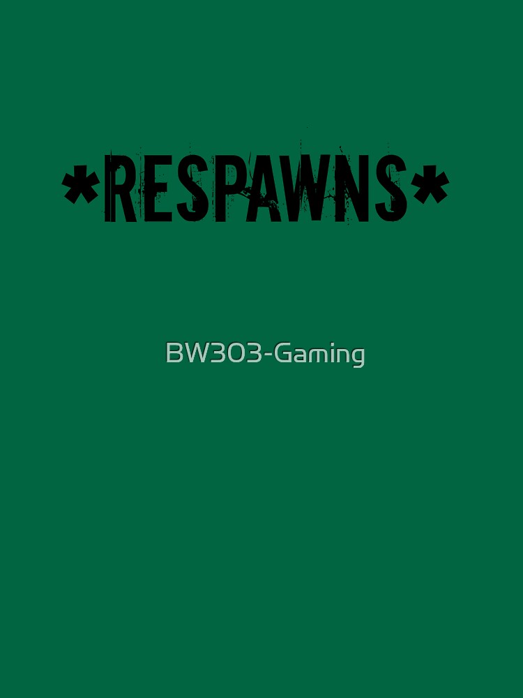 "*Respawns*" T-shirt for Sale by BW303-Gaming | Redbubble | respawn t ...