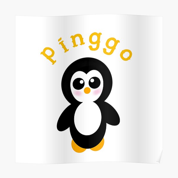 "Pinggo" Poster by Hello-Cuties | Redbubble
