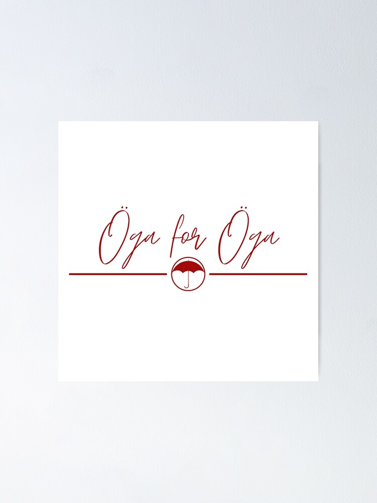 Póster «Oga para Oga - The Umbrella Academy» de UN-labelledGirl | Redbubble