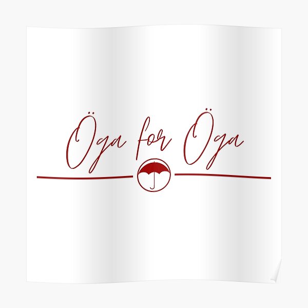 Póster «Oga para Oga - The Umbrella Academy» de UN-labelledGirl | Redbubble