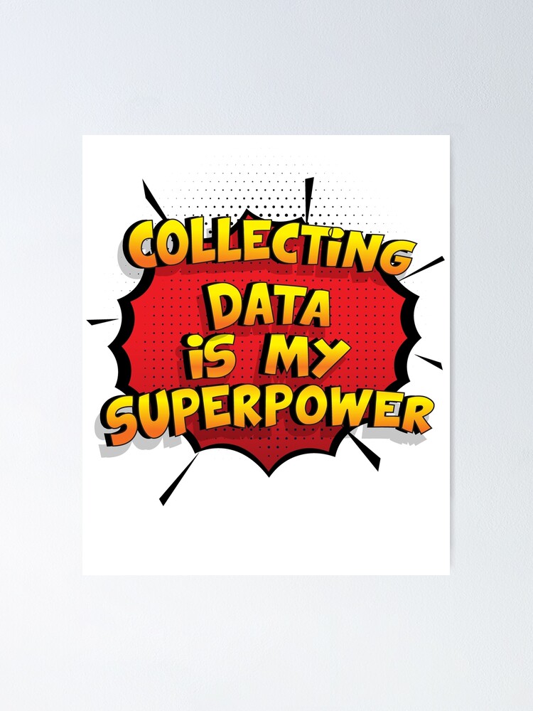 "Collecting data is my Superpower Funny Design Collecting data Gift ...