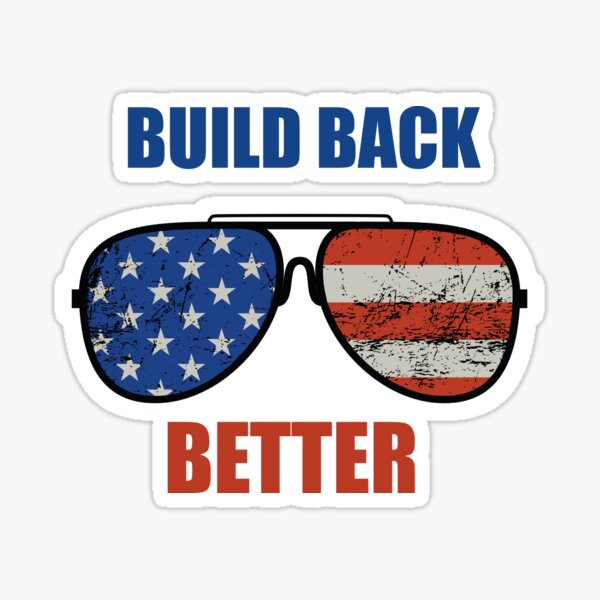 Build Back Better Stickers | Redbubble