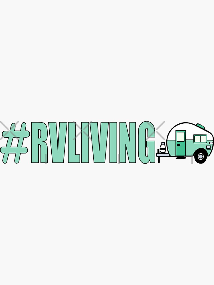 "#RVLIVING RV Living RVing humor " Sticker for Sale by JAZTshirt ...