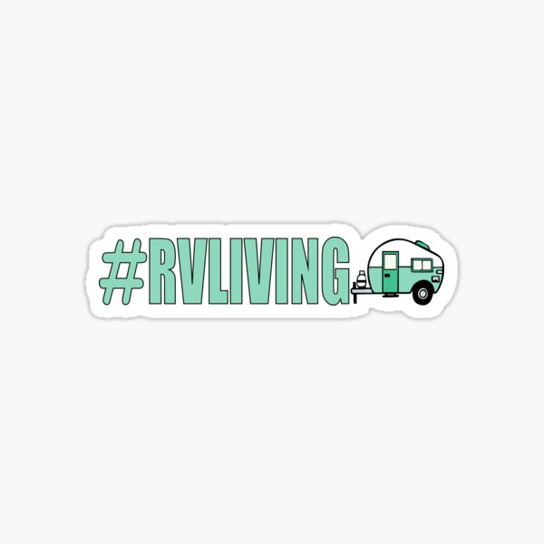 "#RVLIVING RV Living RVing humor " Sticker for Sale by JAZTshirt ...