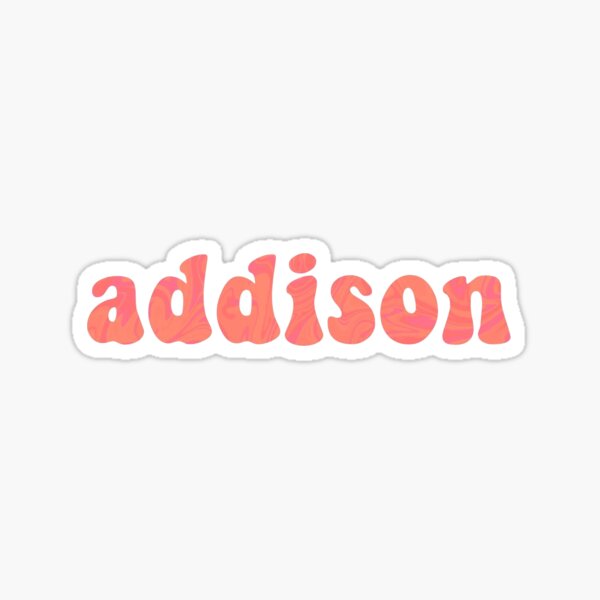 "addison name design" Sticker for Sale by addisonhealy | Redbubble