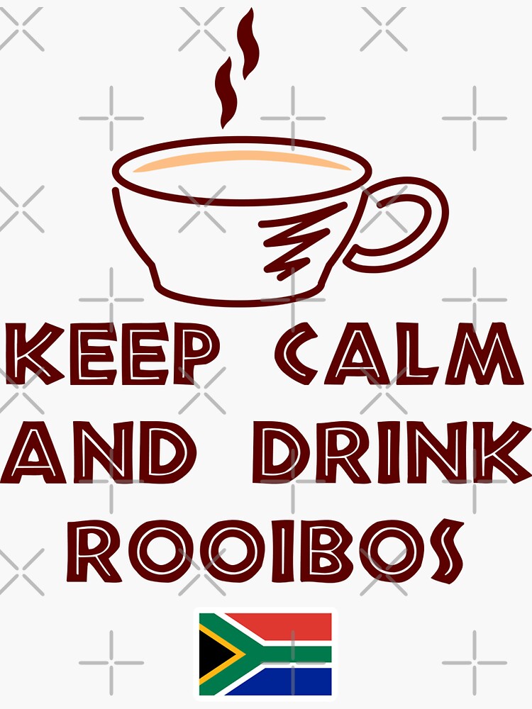 "Keep Calm And Drink Rooibos Tea" Sticker by d247 | Redbubble
