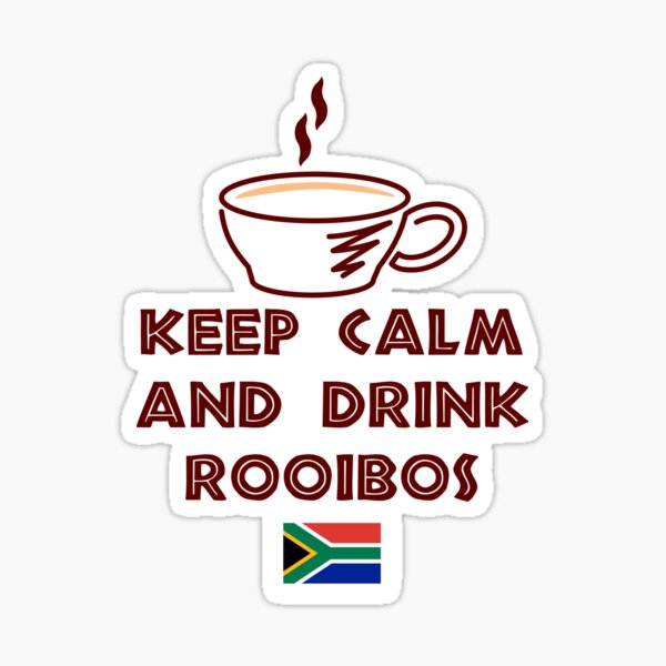 "Keep Calm And Drink Rooibos Tea" Sticker by d247 | Redbubble