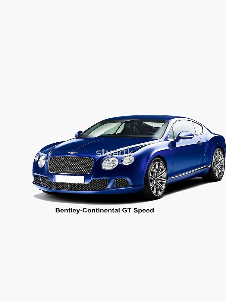 "Bentley-Continental GT-Speed " Sticker for Sale by stuartk | Redbubble