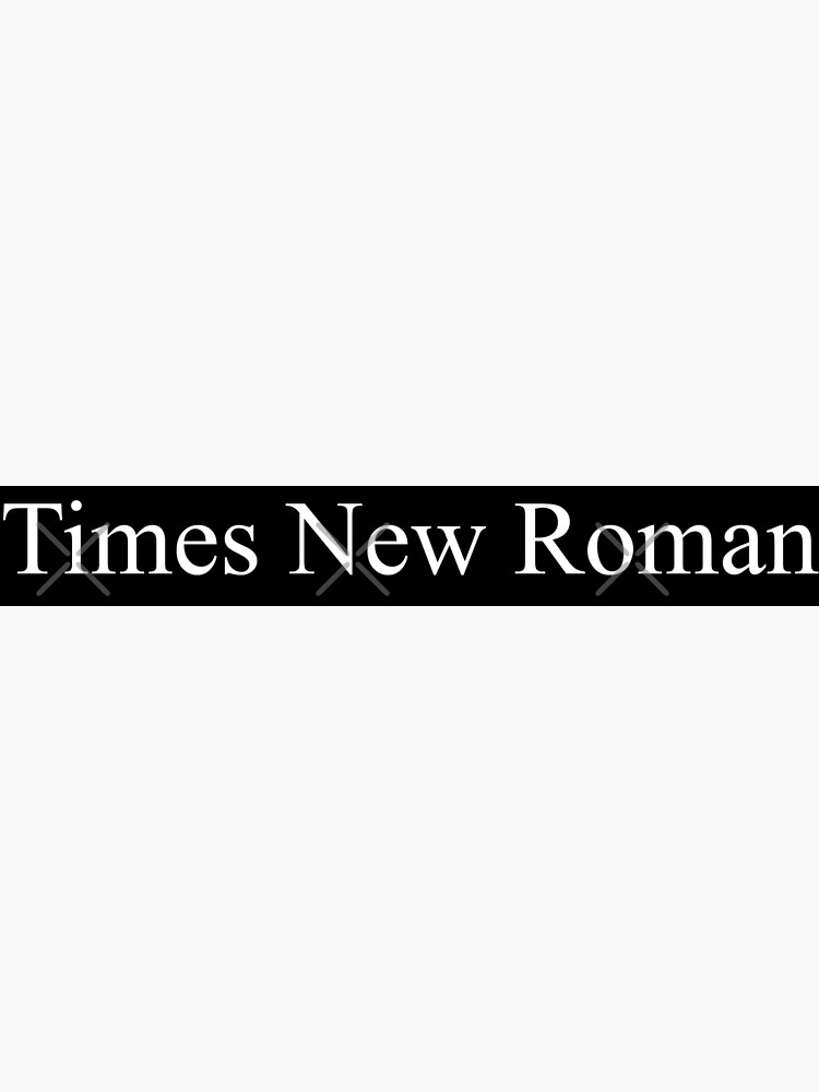 Times New Roman Font Poster By Tastebuds Redbubble times-new-roman-font-poster-by-tastebuds-redbubble
