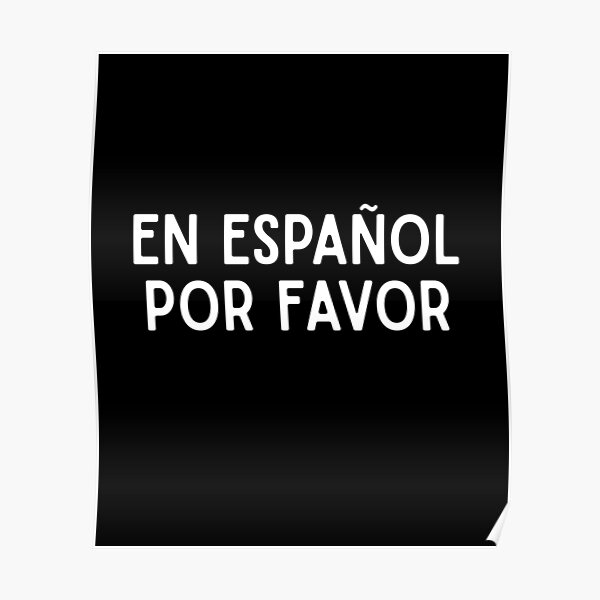 "En Español Por Favor - Spanish Student - A Fun and Inspiring Design ...
