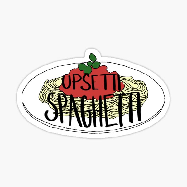 Upsetti Spaghetti Stickers | Redbubble