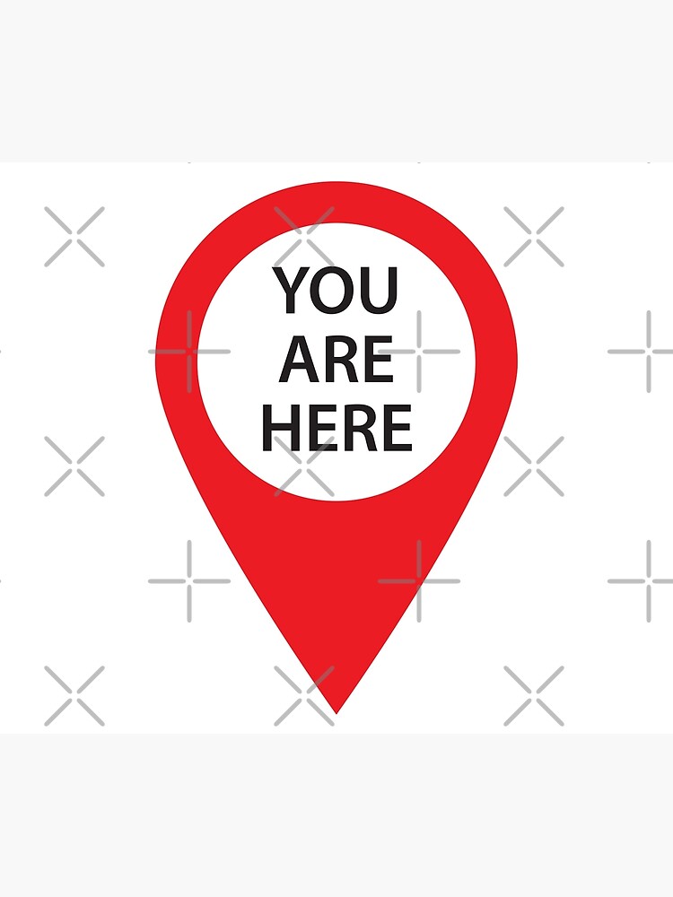 "You Are Here" Poster for Sale by ellygator | Redbubble