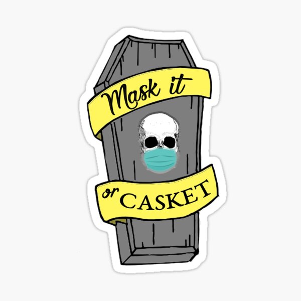 "MASK IT OR CASKET - COFFIN" Sticker for Sale by 592202032 | Redbubble