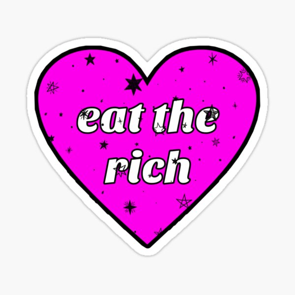 "Eat the rich sticker " Sticker for Sale by StickersbyTasha | Redbubble