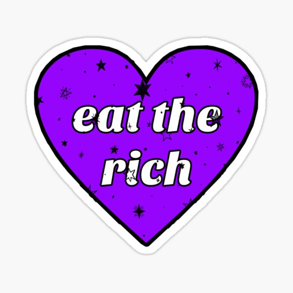 "Eat the rich sticker " Sticker by StickersbyTasha | Redbubble