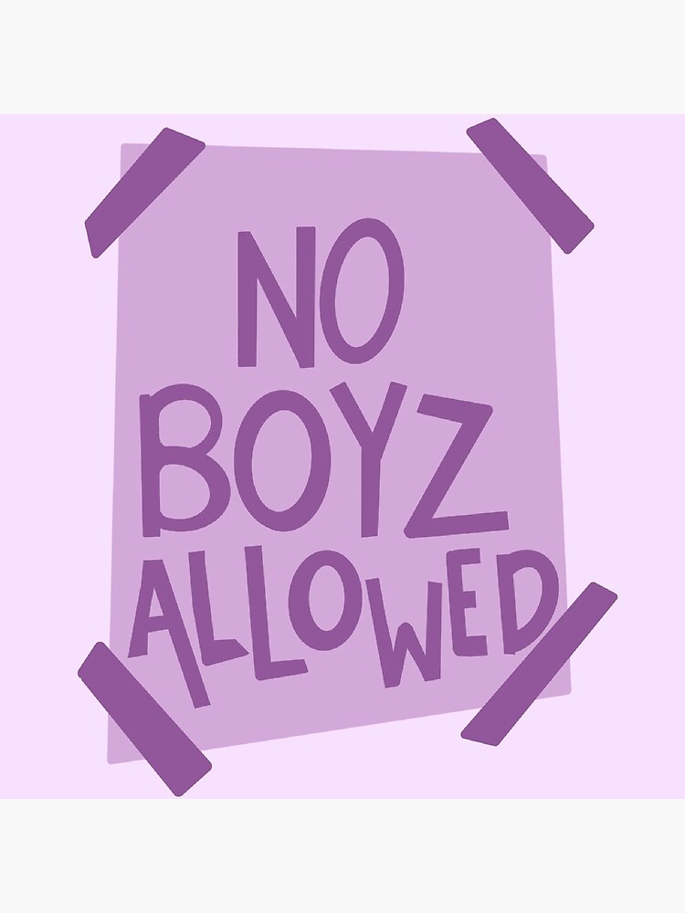 "No boys allowed" Art Print for Sale by daniellemeliny | Redbubble
