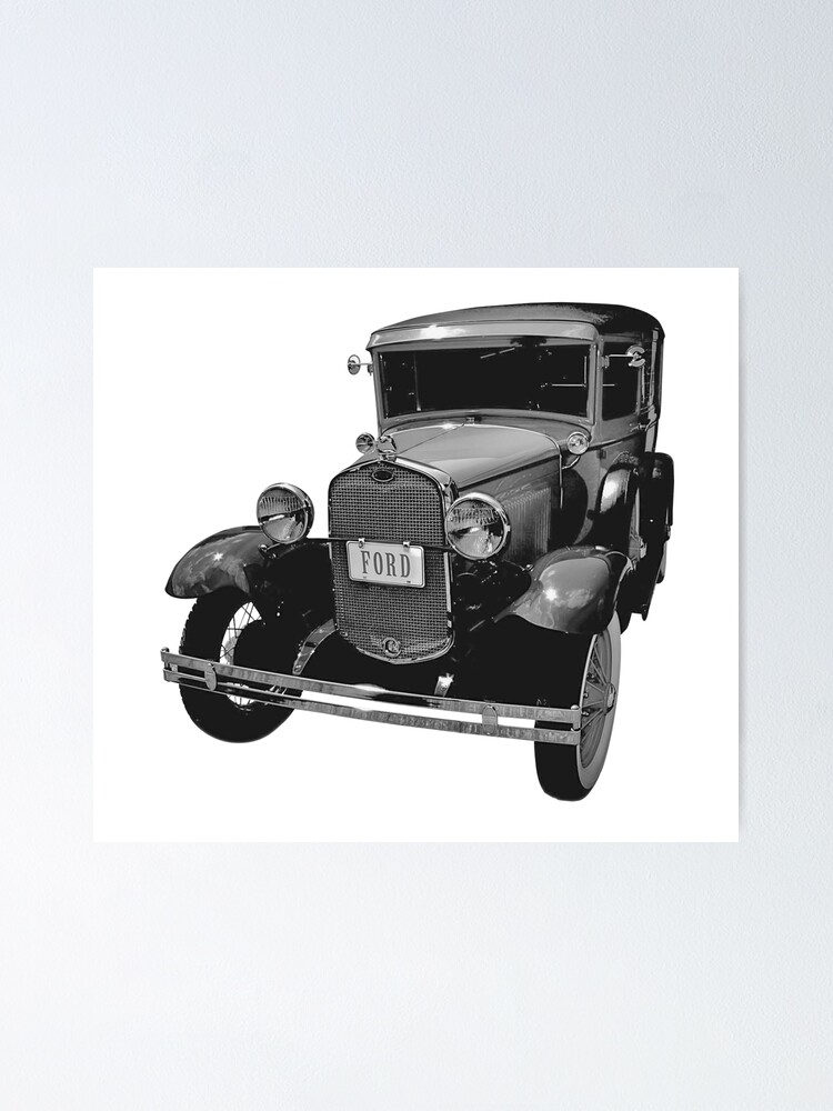 "American Ford Model-A, Black & White" Poster by StudioLonginus | Redbubble