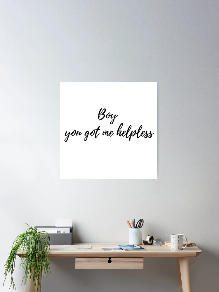 Boy You Got Me Quotes