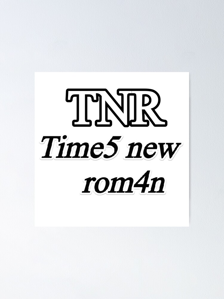 "times new roman TNR" Poster for Sale by Yousef98 | Redbubble