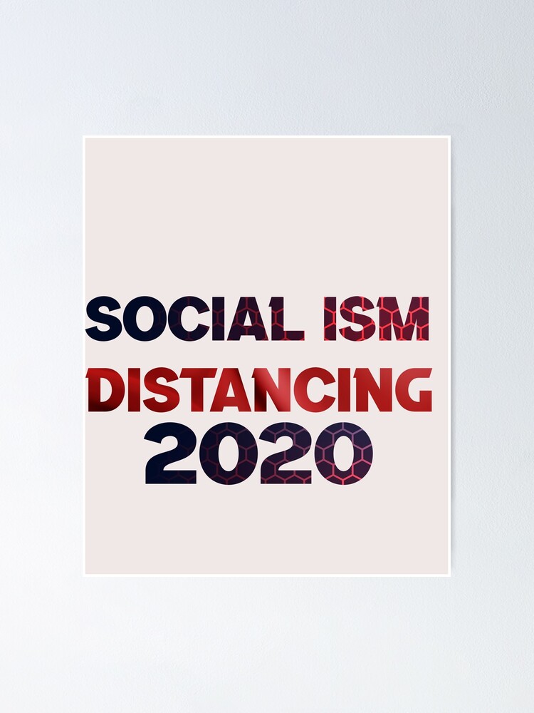 "socialism distancing" Poster by silverass | Redbubble
