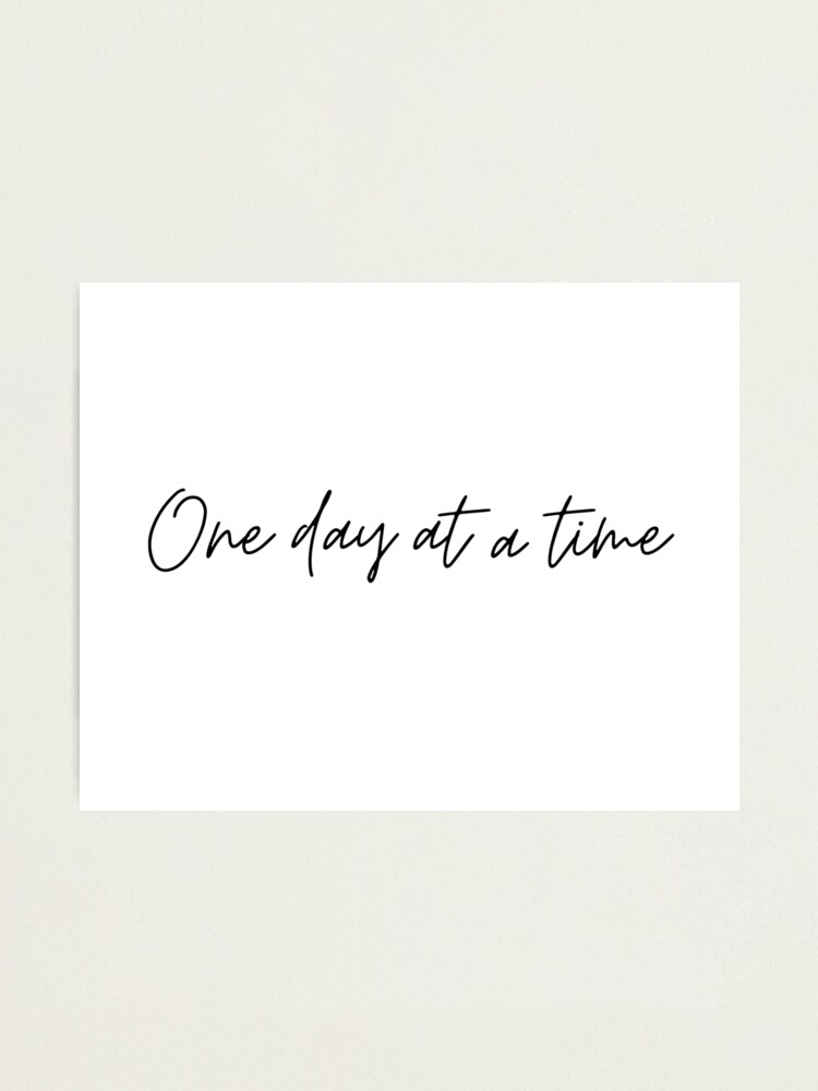 One Day At A Time Quotes Tumblr