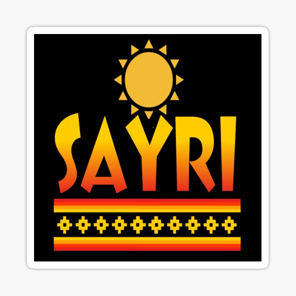 "SAYRI. Quechua word "THE ONE WHO COMMANDS"" Sticker by SAYRI-COLOR ...