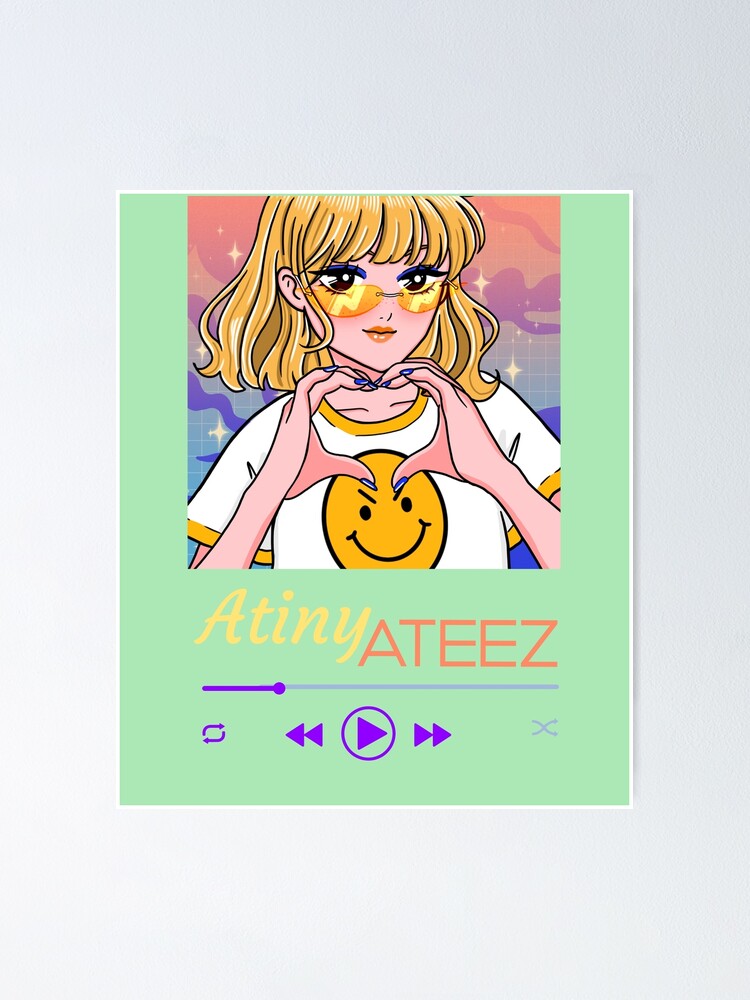 "Atiny Showing Love for Her Favorite Kpop Group Ateez" Poster for Sale ...