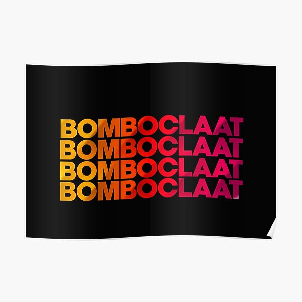 "Jamaican Slang Bomboclaat" Poster by designsbymarlon | Redbubble