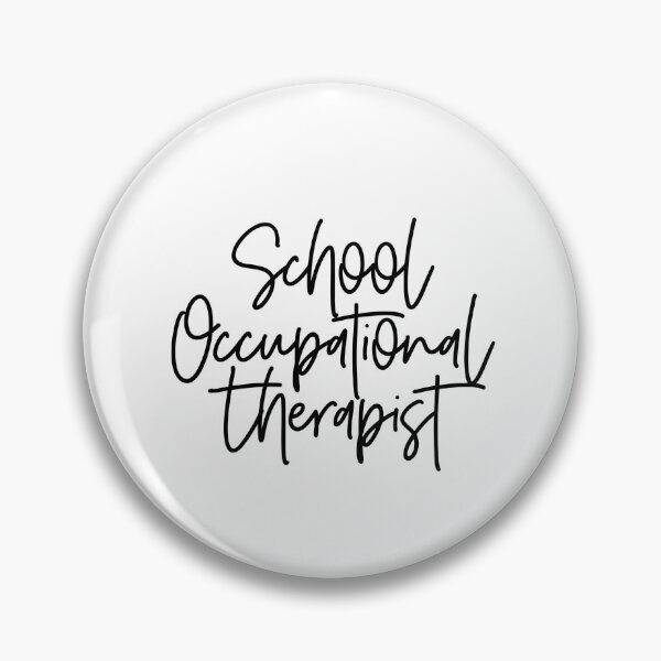 "School Occupational Therapist " Pin for Sale by EvyStickersx | Redbubble