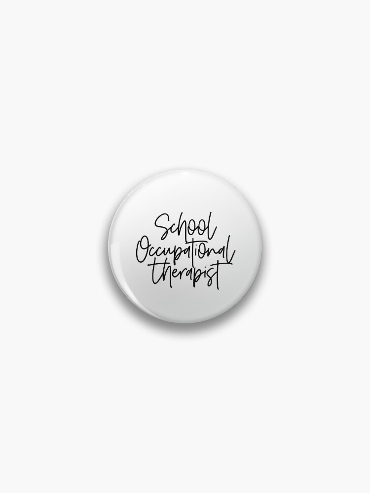 "School Occupational Therapist " Pin for Sale by EvyStickersx | Redbubble