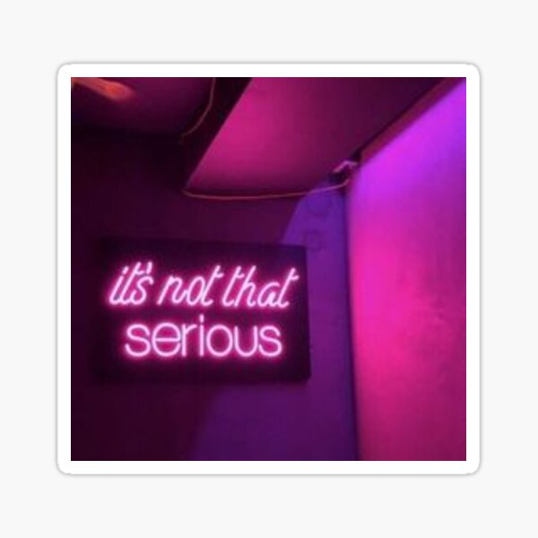 "it's not that serious " Sticker by avajosie | Redbubble