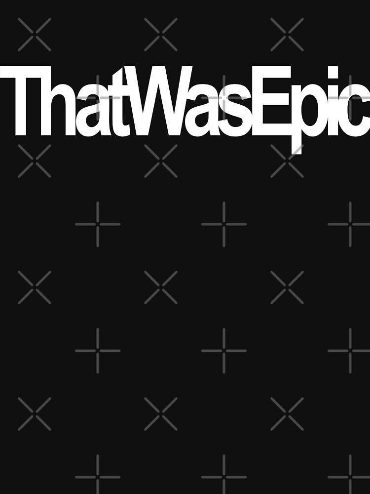 Thatwasepic Merch & Gifts for Sale | Redbubble
